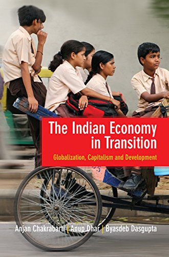 The Indian Economy in Transition: Globalization, Capitalism and ...