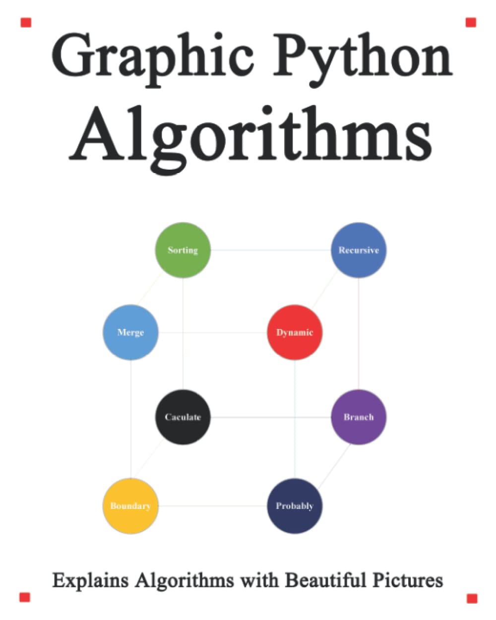 Graphic Python Algorithms: Data Structure and Algorithms for python: 9798632119245: Computer ...