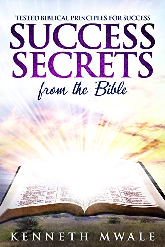 Amazon.com: Success Secrets From The Bible: Tested Biblical Principles ...