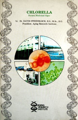 Chlorella: Natural Medicinal Algae: Steinblock, David A.: 9780961826802 ...
