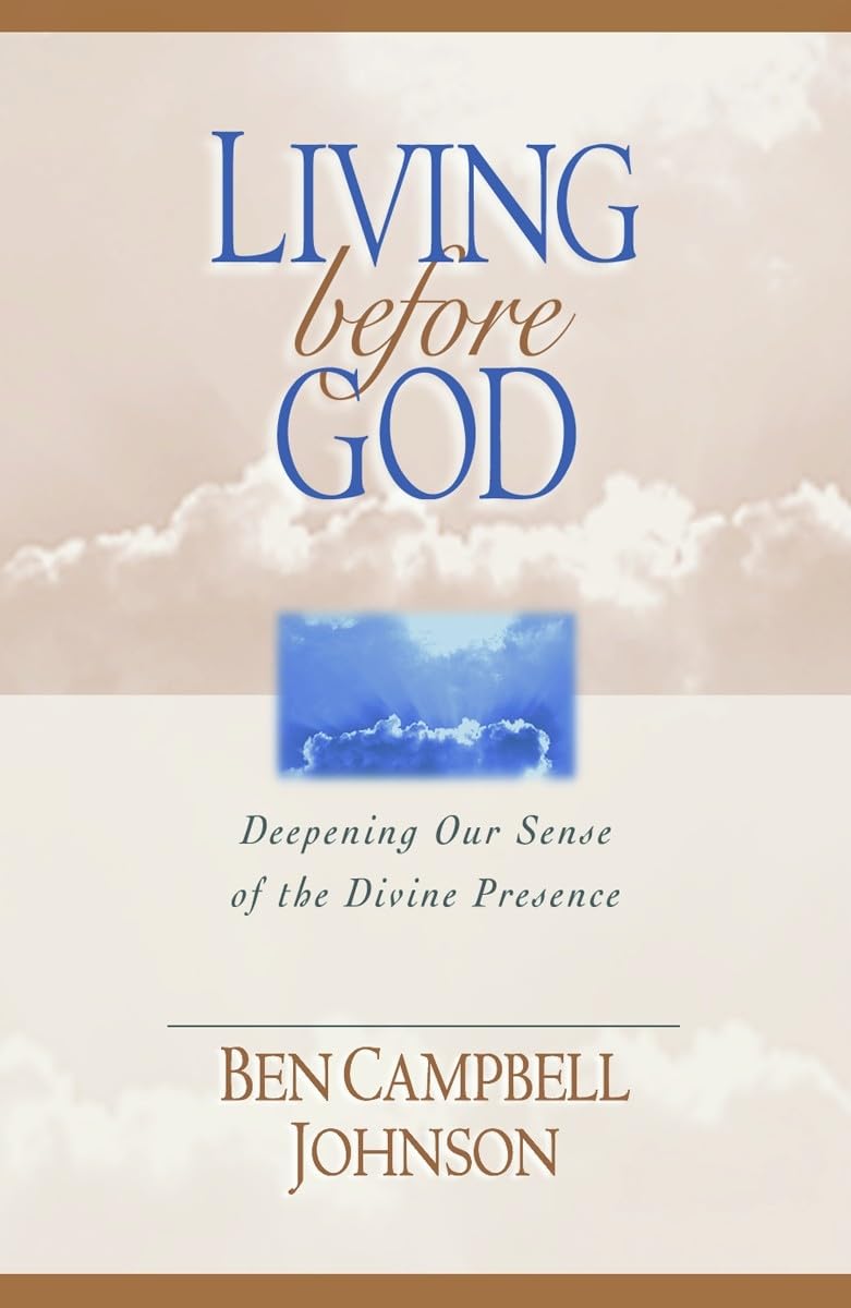 Living before God: Deepening Our Sense of the Divine Presence: Johnson ...