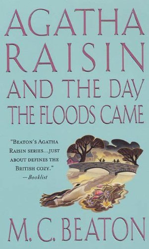 Agatha Raisin and the Day the Floods Came: An Agatha Raisin Mystery ...