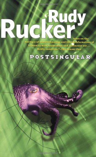 Postsingular: Rucker, Rudy: Amazon.com: Books