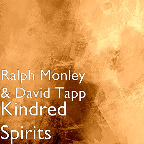 Amazon MusicでRalph Monley & David TappのKindred Spiritsを再生する