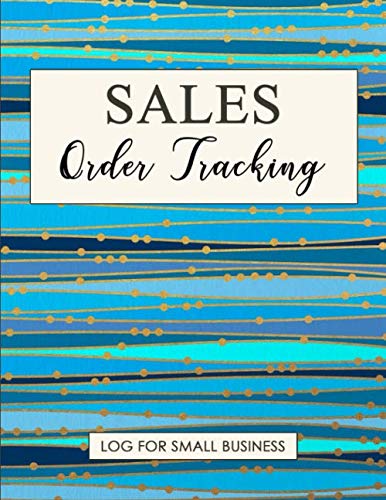 Sales Order Tracking Log For Small Business: Client and Customer Sales ...