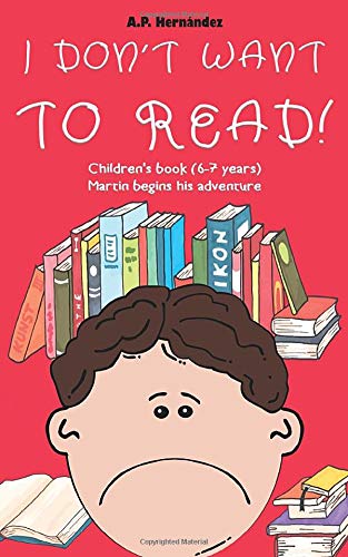 Amazon.com: I Don't Want to Read! : Children's Book (6-7 Years). Martin ...