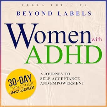 Amazon.com: Women with ADHD: Beyond Labels: A Journey to Self ...