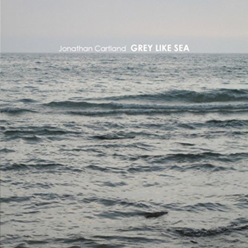 Écouter Grey Like Sea par Jonathan Cartland sur Amazon Music Unlimited