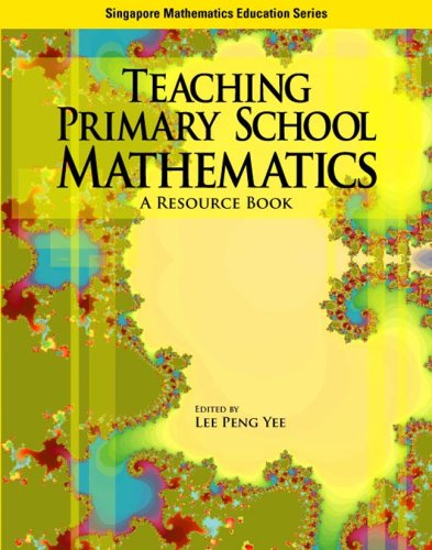 Teaching Primary School Mathematics: A Resource Guide : Peng Yee Lee ...