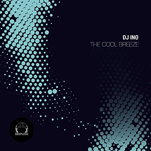 Amazon.com: The Cool Breeze : DJ Ino: Digital Music