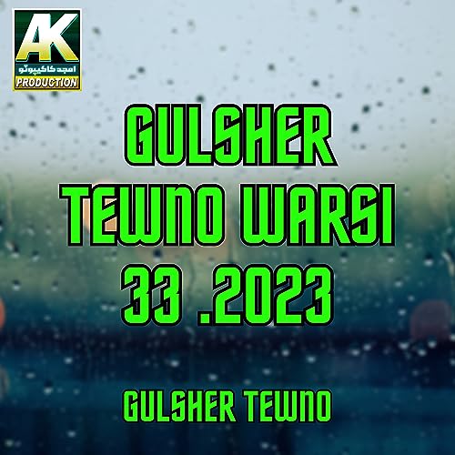 Écouter Gulsher Tewno Warsi 33 .2023 de Gulsher Tewno sur Amazon Music Unlimited