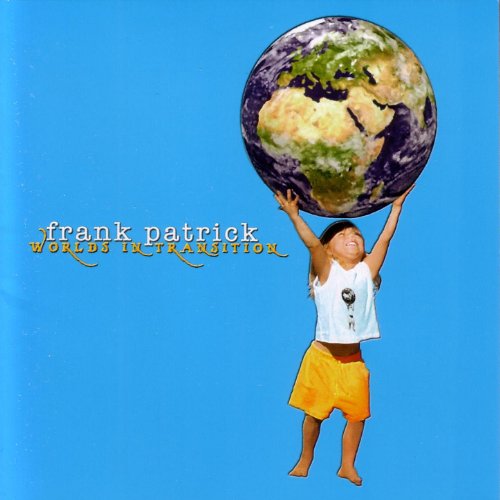 Play Worlds In Transition by Frank Patrick on Amazon Music