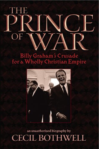 Amazon.com: The Prince of War: Billy Graham's Crusade for a Wholly ...