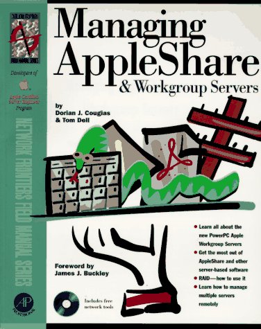 Managing Appleshare and Workgroup Servers (Network Frontiers Field ...