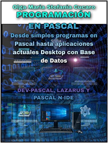 Programación En Pascal Desde Simples Programas Pascal Hasta Aplicaciones De