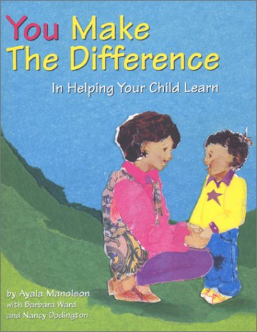 You Make the Difference: In Helping Your Child Learn: Manolson, Ayala ...