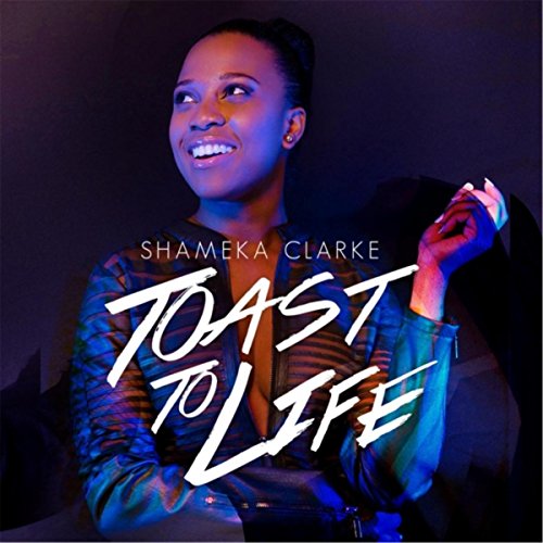 Toast to Life - Single by Shameka Clarke on Amazon Music - Amazon.com