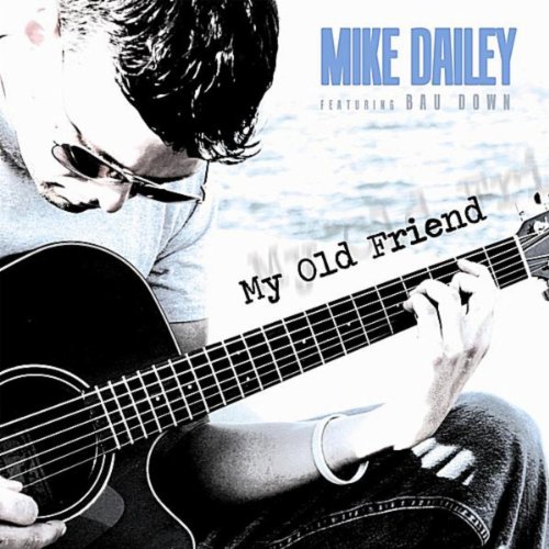 Écouter My Old Friend (feat. Bau Down) par Mike Dailey sur Amazon Music ...