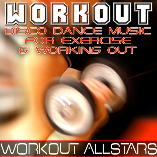 Amazon.com: Workout: Disco Dance Music For Exercise & Working Out ...