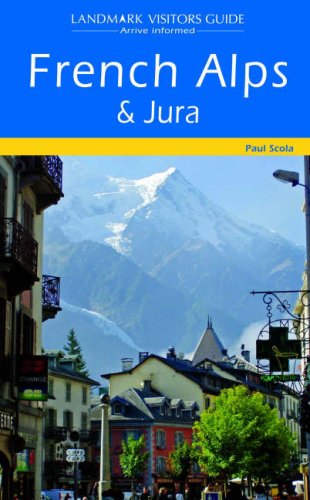 French Alps and Jura (Landmark Visitor Guide): Amazon.co.uk: Scola ...