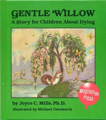 Gentle Willow: A Story for Children About Dying: Mills, Joyce C. Ph.D ...