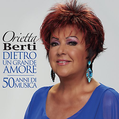 Amazon.com: Dietro un grande amore (50 anni di musica) : Orietta Berti ...