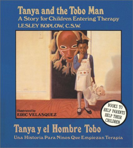 Tanya and the Tobo Man / Tanya Y El Hombre Tobo: A Story for Children ...