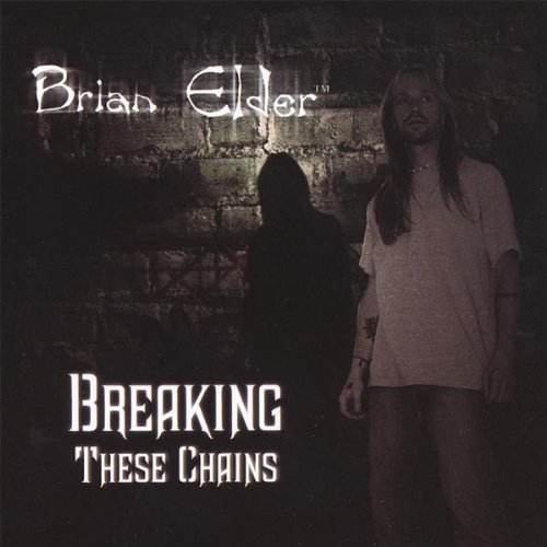 Elder, Brian - Breaking These Chains - Amazon.com Music