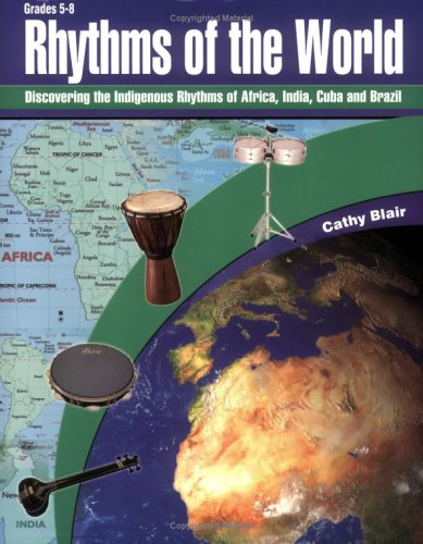 Rhythms of the World: Discovering the Indigenous Rhythms of Africa ...