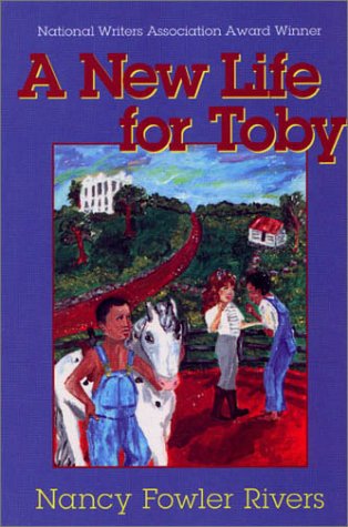 A new life for Toby: Rivers, Nancy Fowler: 9781577360520: Amazon.com: Books