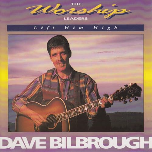 Play Lift Him High by Dave Bilbrough on Amazon Music
