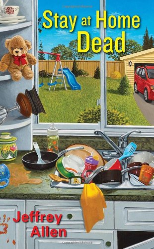 Amazon.com: Stay At Home Dead (Stay At Home Dad Mysteries ...