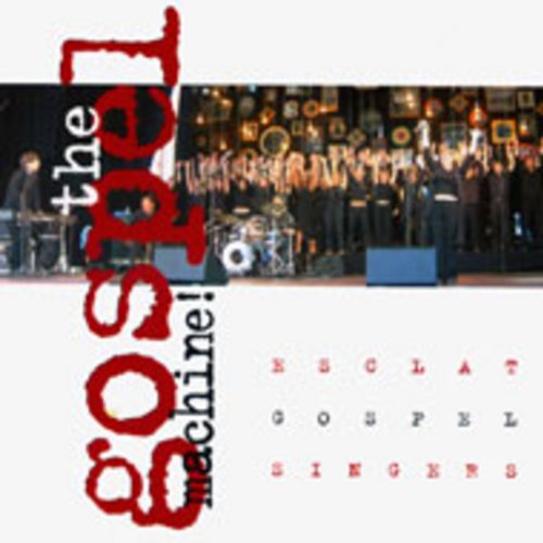 Amazon.com: The Gospel Machine : Esclat Gospel Singers: Digital Music