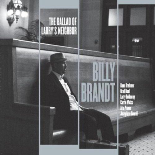 Amazon MusicでBilly BrandtのThe Ballad of Larry's Neighborを再生する