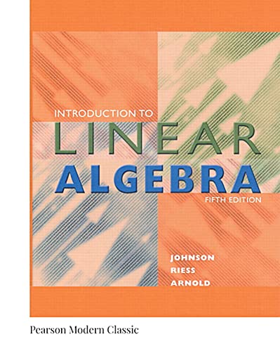 Introduction to Linear Algebra (Classic Version) (Pearson Modern ...