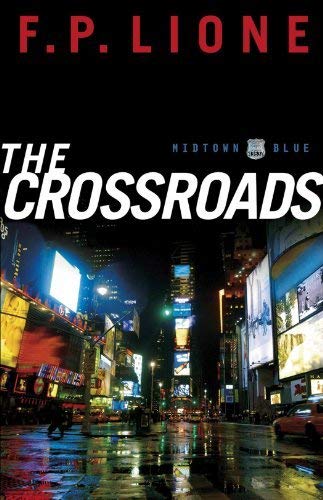 The Crossroads (Midtown Blue Series, Book 2): Lione, F. P ...