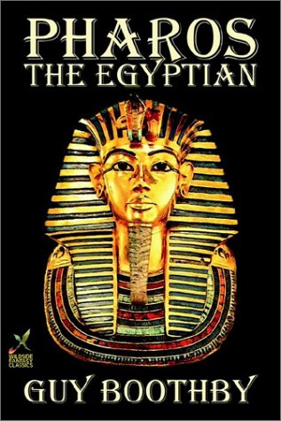 Pharos, the Egyptian: Boothby, Guy: 9781592249572: Amazon.com: Books