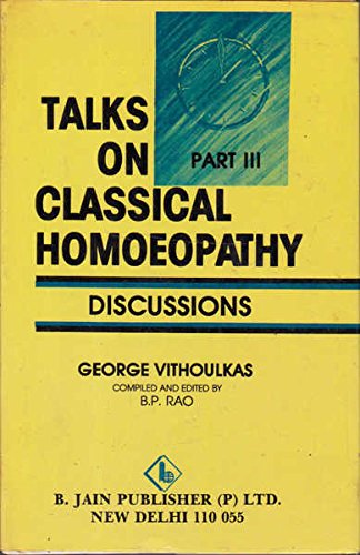 Talks on Classical Homoeopathy: Case-Reports Part 1: George Vithoulkas ...
