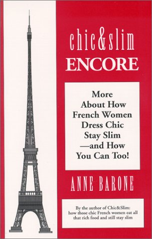 Chic & Slim Encore: More About How French Women Dress Chic Stay Slim ...