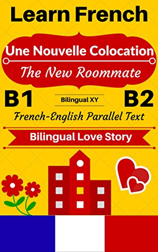 Amazon.com: [Learn French-Bilingual Love Story] Une Nouvelle Colocation ...
