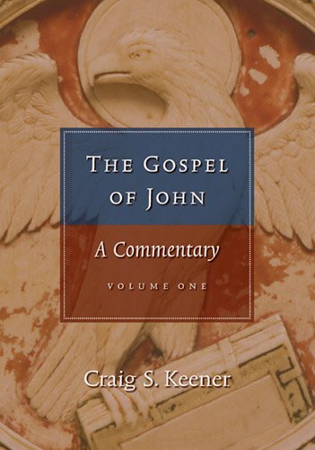 The Gospel of John: A Commentary Volume One & Volume Two: Keener, Craig S.: 9781598565379 ...