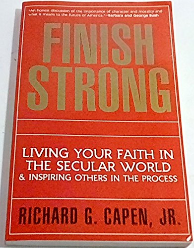 Finish Strong: Capen, Richard: Amazon.com: Books