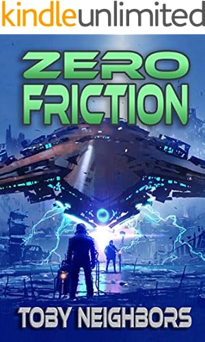 Amazon.com: Zero Friction: Kestrel Class Saga Book 5 eBook : Neighbors, Toby: Kindle Store
