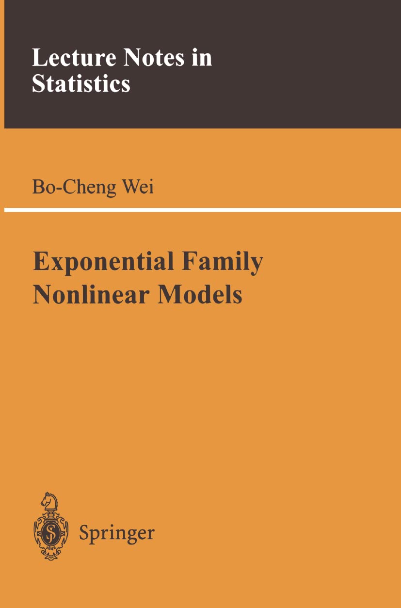 Exponential Family Nonlinear Models (Lecture Notes in Statistics, 130 ...