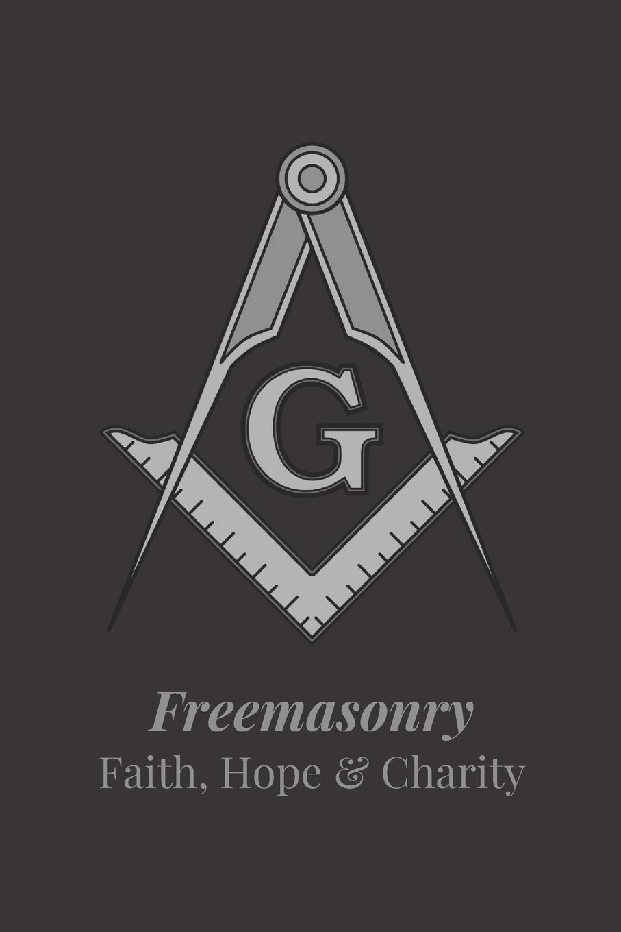Amazon.com: Freemasonry Faith, Hope & Charity: Freemason Themed ...