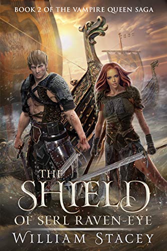 Amazon.com: The Shield of Serl Raven-Eye (The Vampire Queen Saga Book 2 ...