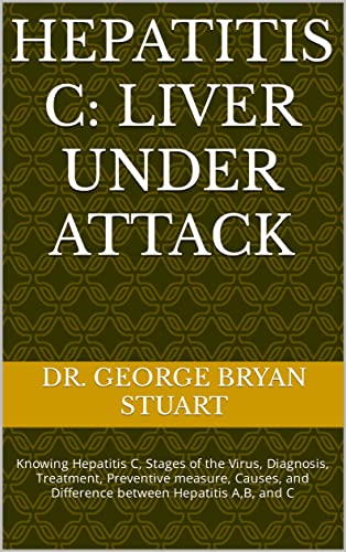 Hepatitis C: Liver Under Attack: Knowing Hepatitis C, Stages of the ...