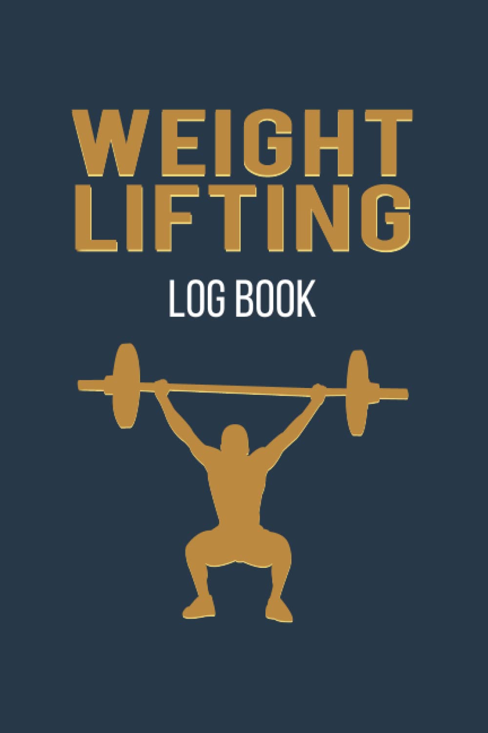 Weight Lifting Log Book: Workout and Fitness Record Tracker for Men and ...