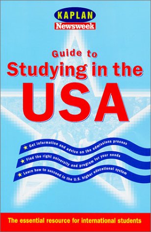 Kaplan Guide to Studying in the USA: What International Students and ...