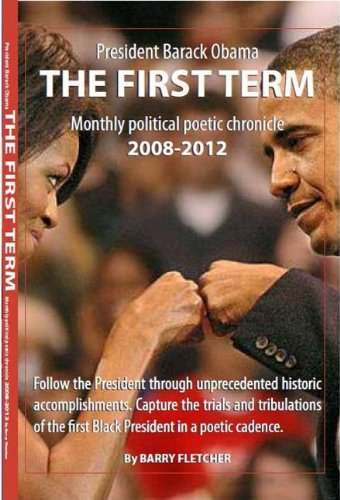 The First Term: President Barack Obama Monthly Political Poetic ...